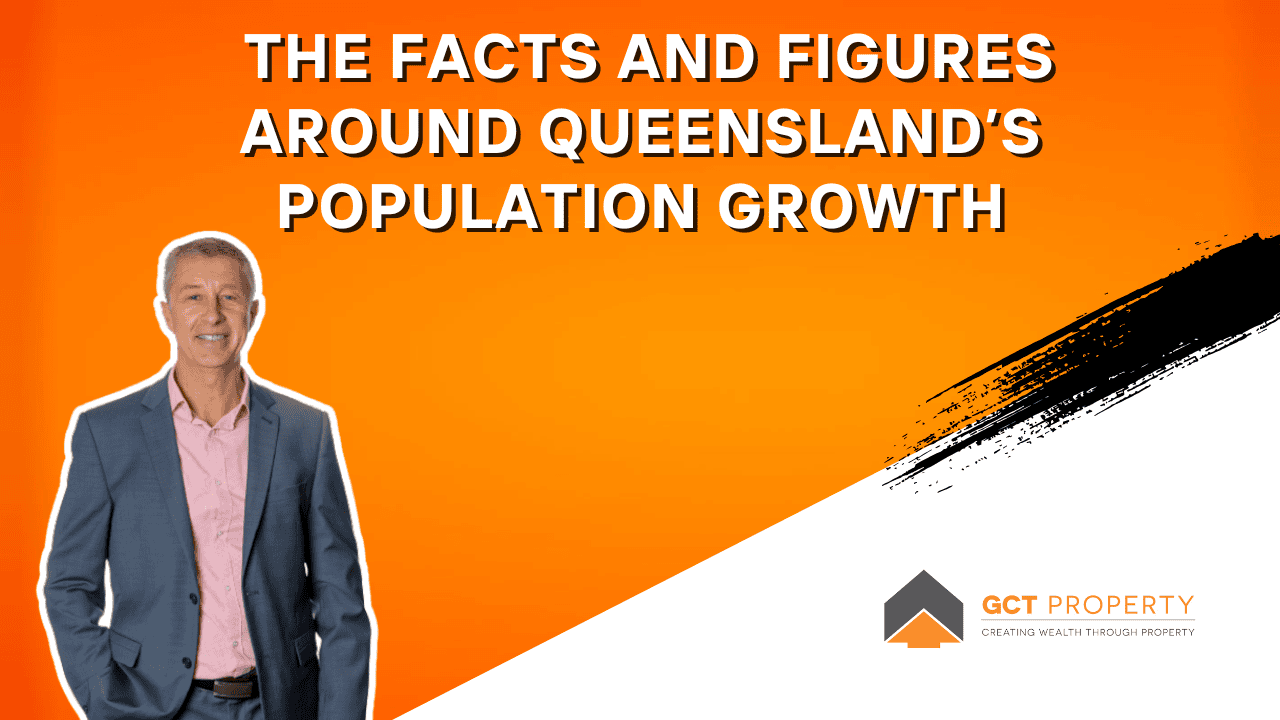 The Facts and Figures Around QLD's Population Growth - GCT Property